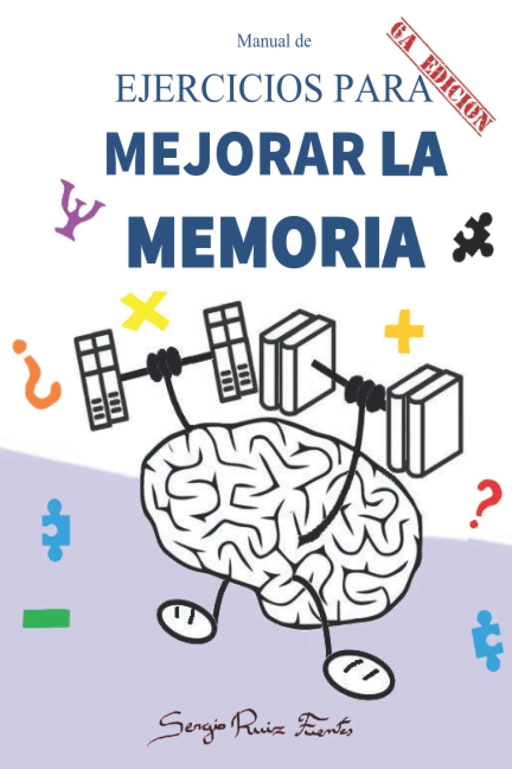 Libro Manual De Ejercicios Para Mejorar La Memoria 6ª Edición